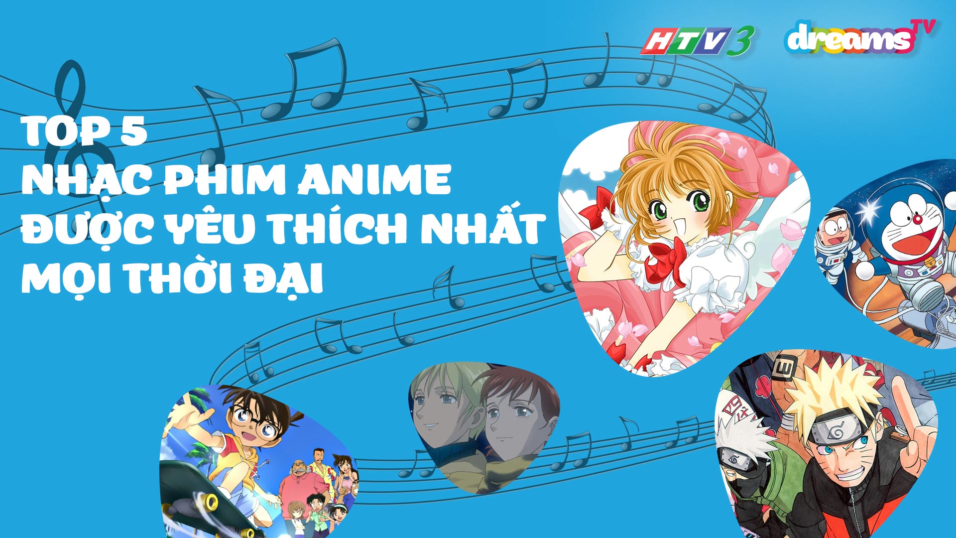 TOP 5 NHẠC PHIM ANIME LỜI VIỆT ĐƯỢC YÊU THÍCH NHẤT MỌI THỜI ĐẠI - HTV3 ...